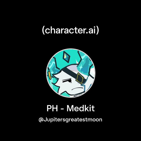 Chat with PH - Medkit | character.ai | AI Chat, Reimagined–Your Words ...