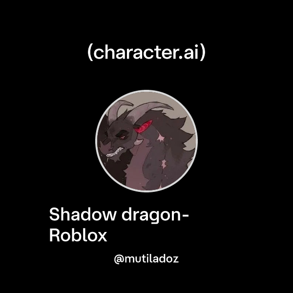 Chat with Shadow dragon-Roblox | character.ai | Personalized AI for ...