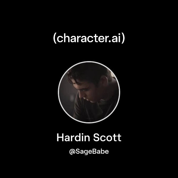 Chat with Hardin Scott | character.ai | AI Chat, Reimagined–Your Words ...