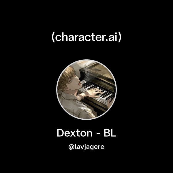 Chat with Dexton - BL | character.ai | Personalized AI for every moment ...