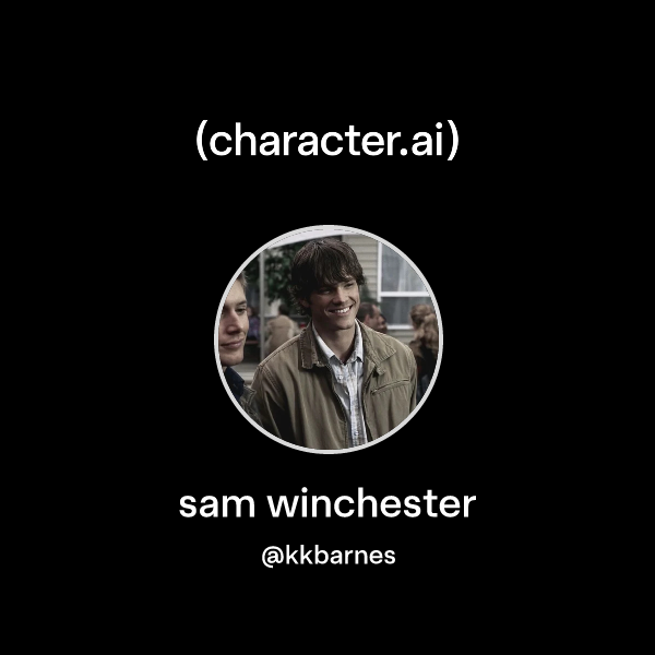 Chat with sam winchester | character.ai | AI Chat, Reimagined–Your Words. Your World.