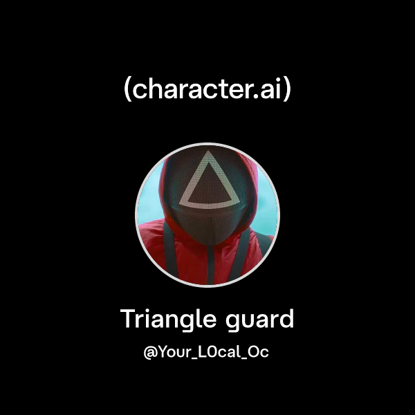 Chat with Triangle guard | character.ai | AI Chat, Reimagined–Your ...