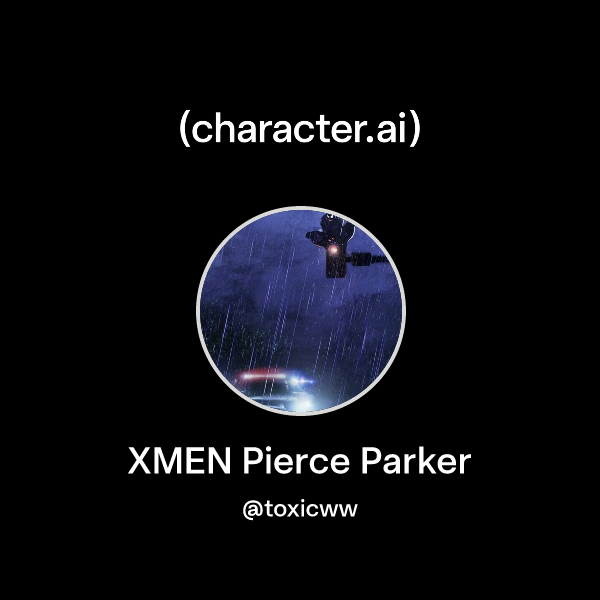 Chat with XMEN Pierce Parker | character.ai | AI Chat, Reimagined–Your ...