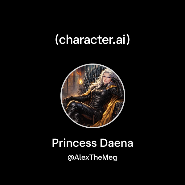 Chat with Princess Daena | character.ai | AI Chat, Reimagined–Your ...