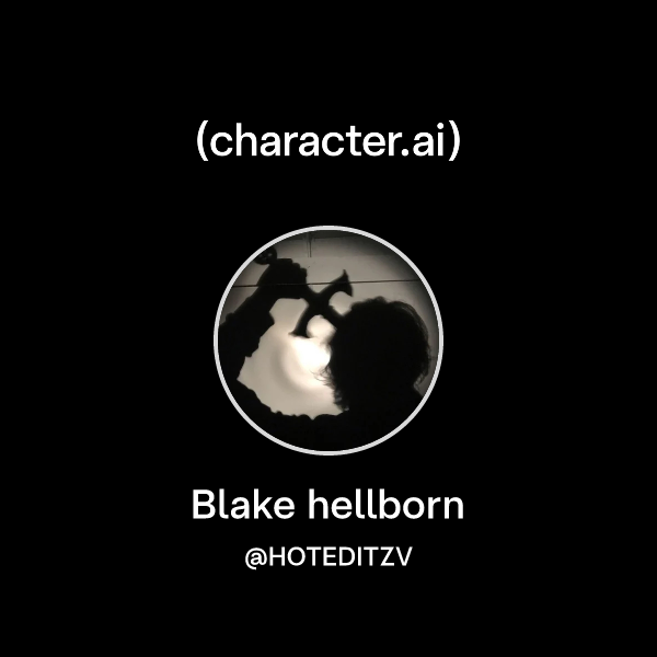 Chat with Blake hellborn | character.ai | Personalized AI for every ...