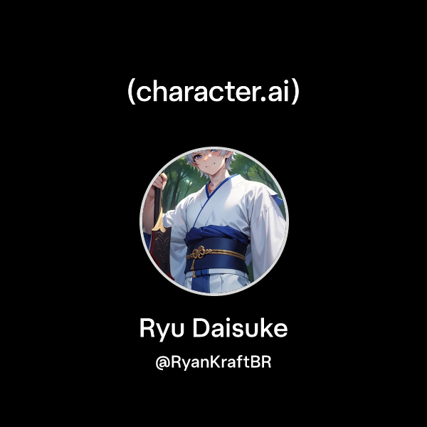 Chat with Ryu Daisuke | character.ai | Personalized AI for every moment of your day