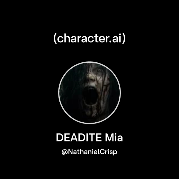 Chat with DEADITE Mia | character.ai | AI Chat, Reimagined–Your Words ...