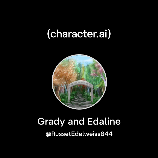 Chat with Grady and Edaline | character.ai | Personalized AI for every ...