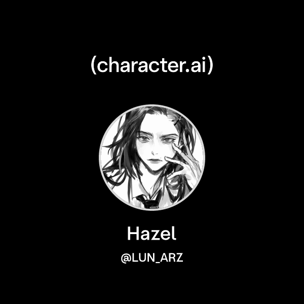 Chat with Hazel | character.ai | Personalized AI for every moment of your day