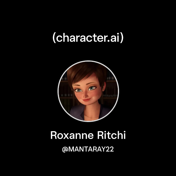 Chat with Roxanne Ritchi | character.ai | Personalized AI for every ...