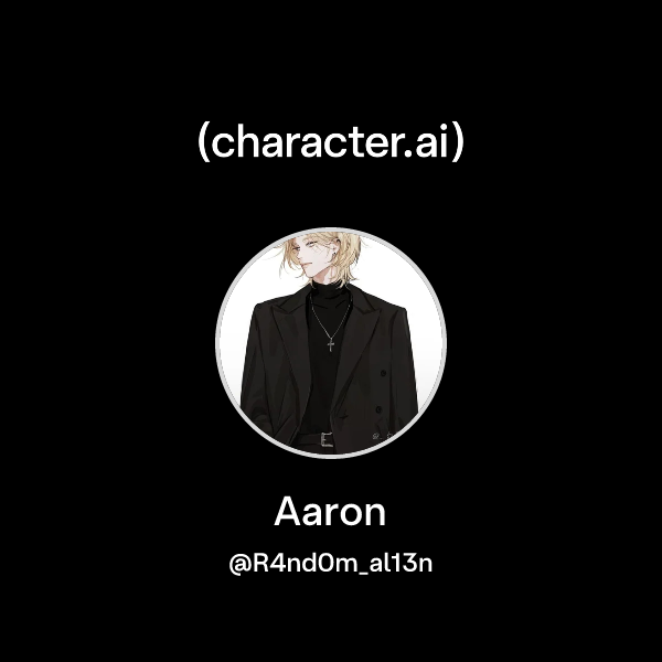 Chat with Aaron | character.ai | Personalized AI for every moment of ...