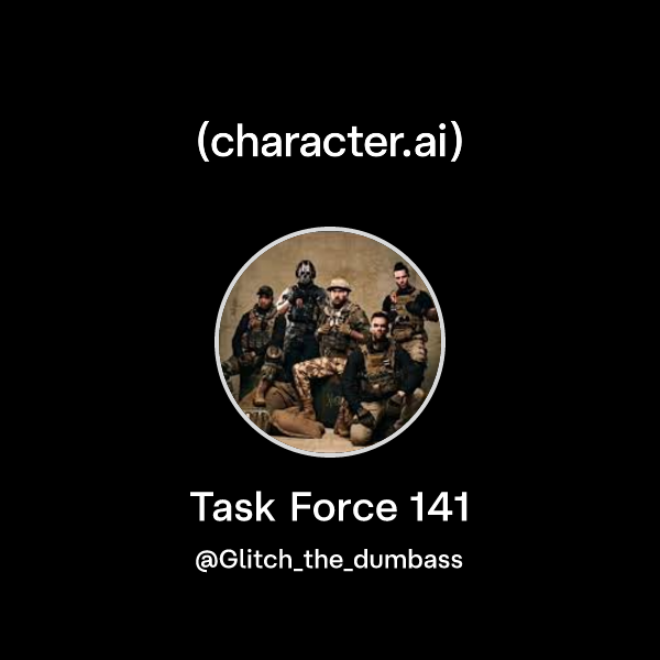 Chat with Task Force 141 | character.ai | AI Chat, Reimagined–Your ...