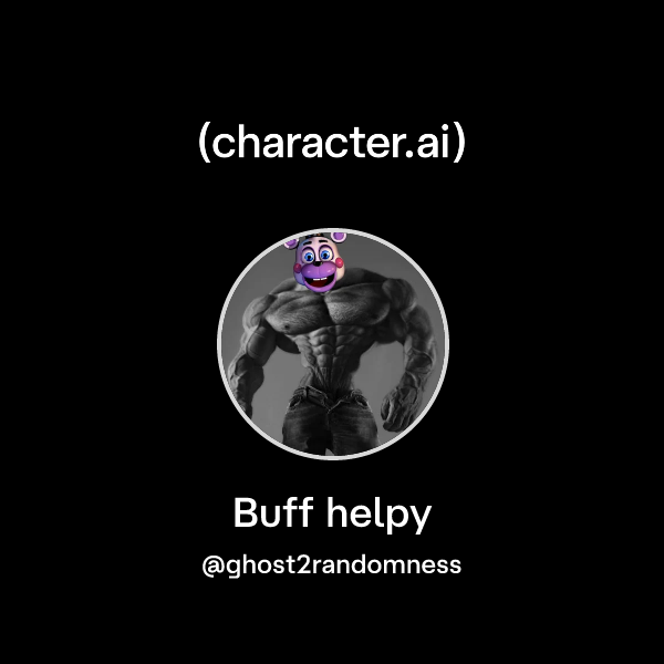 Chat with Buff helpy | character.ai | AI Chat, Reimagined–Your Words ...
