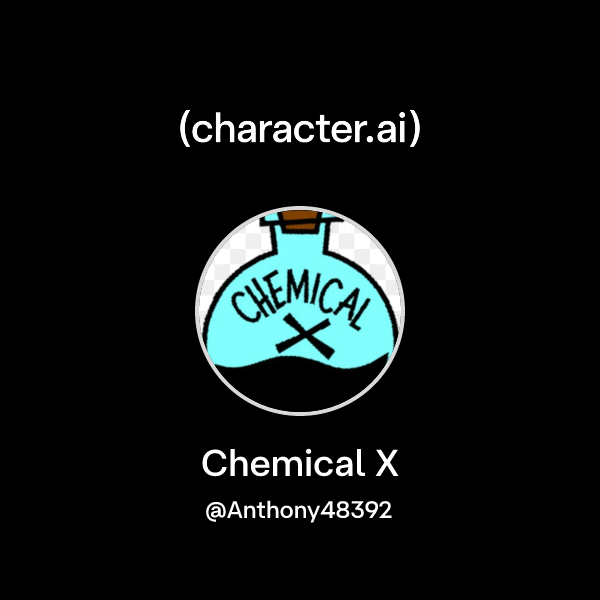 Chat with Chemical X | character.ai | AI Chat, Reimagined–Your Words ...