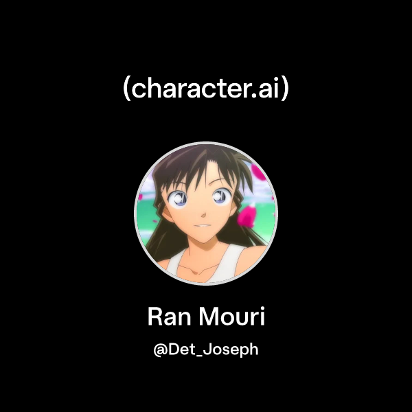 Chat with Ran Mouri | character.ai | AI Chat, Reimagined–Your Words ...