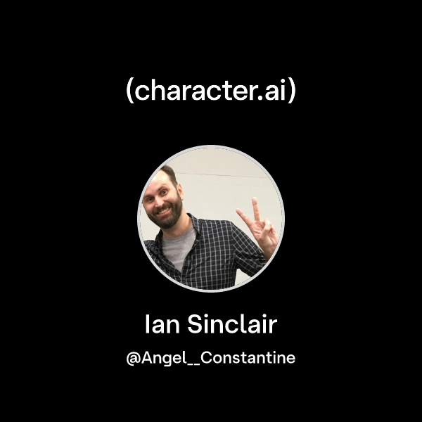 Chat with Ian Sinclair | character.ai | Personalized AI for every moment of your day