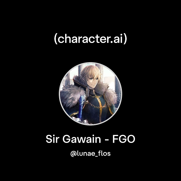 Chat with Sir Gawain - FGO | character.ai | AI Chat, Reimagined–Your ...