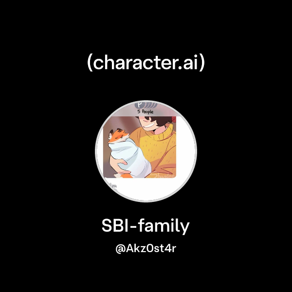 Chat with SBI-family | character.ai | AI Chat, Reimagined–Your Words ...