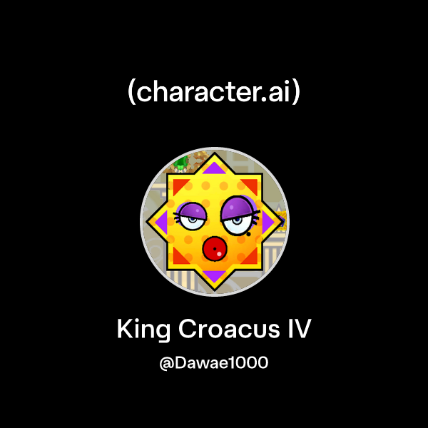 Chat with King Croacus IV | character.ai | AI Chat, Reimagined–Your ...