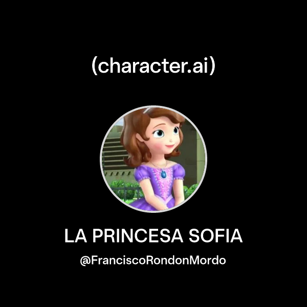 Chat with LA PRINCESA SOFIA | character.ai | AI Chat, Reimagined–Your ...