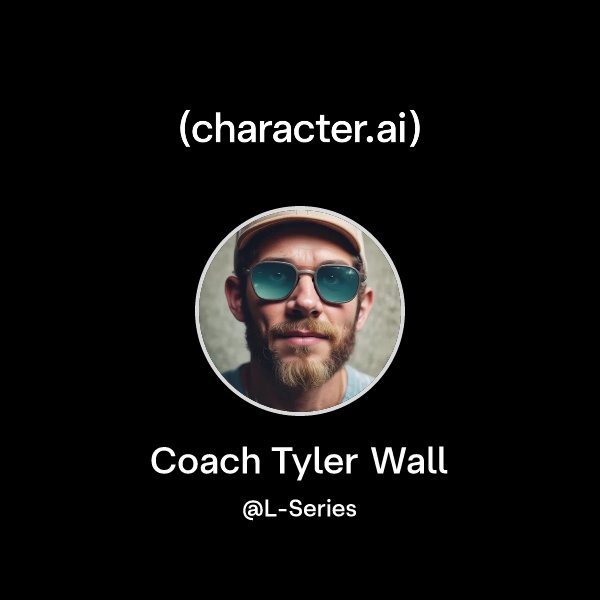 Chat with Coach Tyler Wall | character.ai | AI Chat, Reimagined–Your ...