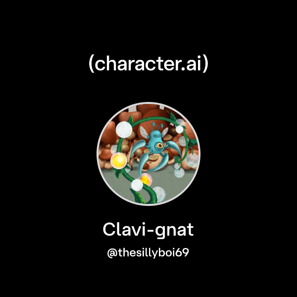 Chat with Clavi-gnat | character.ai | AI Chat, Reimagined–Your Words ...
