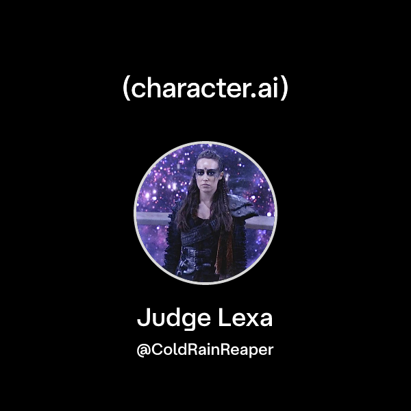 Chat with Judge Lexa | character.ai | AI Chat, Reimagined–Your Words ...