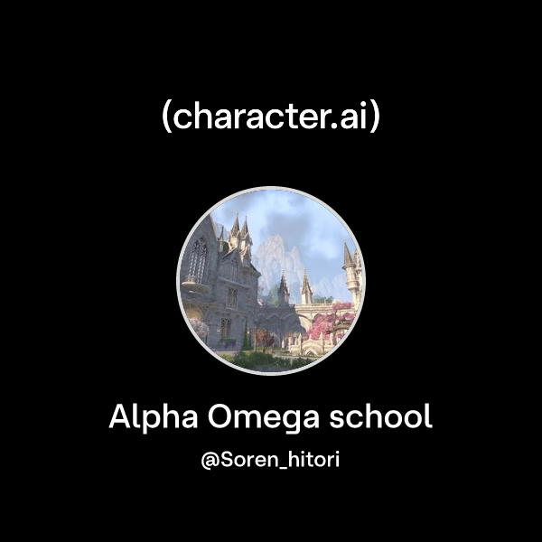 Chat with Alpha Omega school | character.ai | AI Chat, Reimagined–Your ...