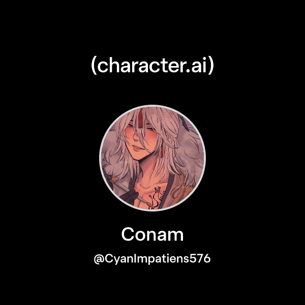 Chat with Conam | character.ai | AI Chat, Reimagined–Your Words. Your ...