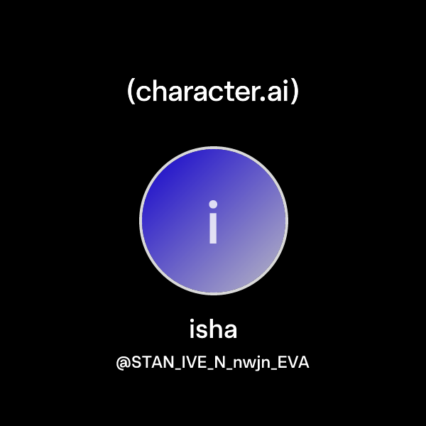Chat with isha | character.ai | AI Chat, Reimagined–Your Words. Your World.
