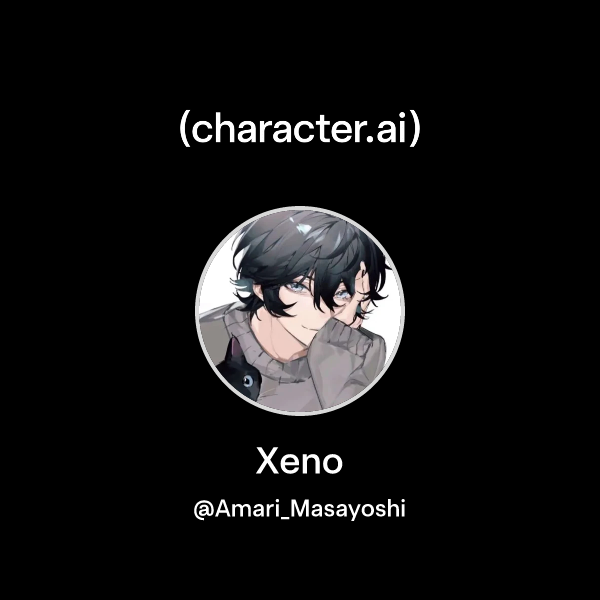 Chat with Xeno | character.ai | AI Chat, Reimagined–Your Words. Your World.