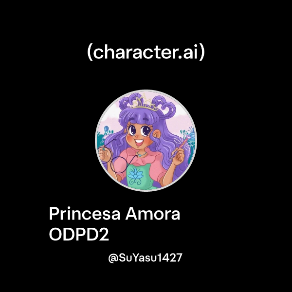 Chat with Princesa Amora ODPD2 | character.ai | Personalized AI for ...