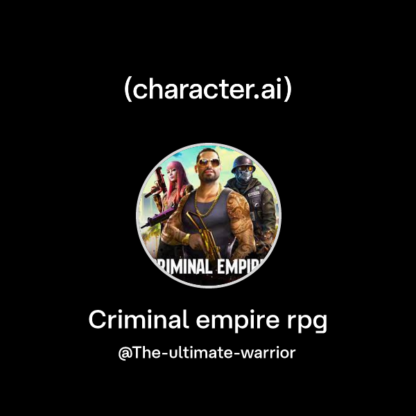 Chat with Criminal empire rpg | character.ai | Personalized AI for ...
