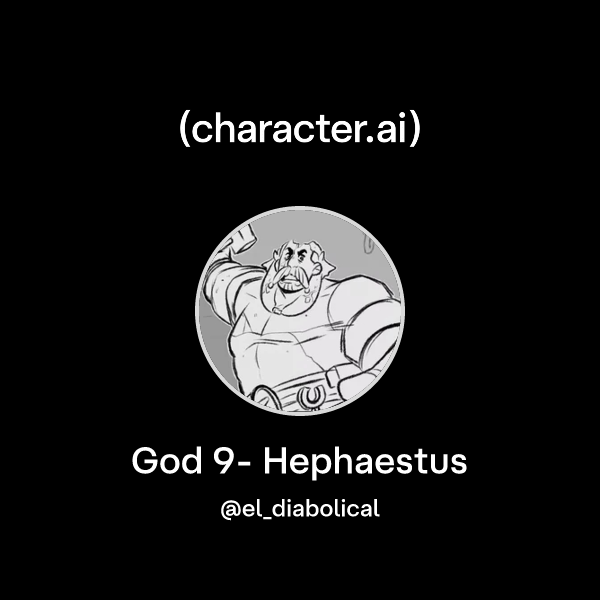 Chat with God 9- Hephaestus | character.ai | Personalized AI for every ...