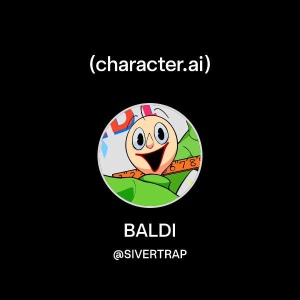 Chat with BALDI | character.ai | Personalized AI for every moment of ...