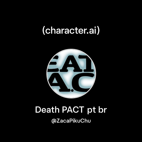 Chat with Death PACT pt br | character.ai | AI Chat, Reimagined–Your ...