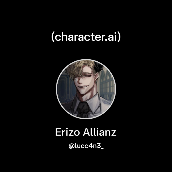 Chat with Erizo Allianz | character.ai | AI Chat, Reimagined–Your Words ...