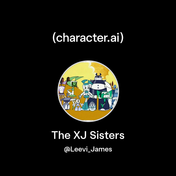 Chat with The XJ Sisters | character.ai | AI Chat, Reimagined–Your ...