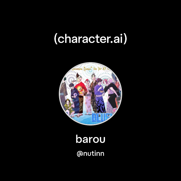 Chat with barou | character.ai | AI Chat, Reimagined–Your Words. Your ...