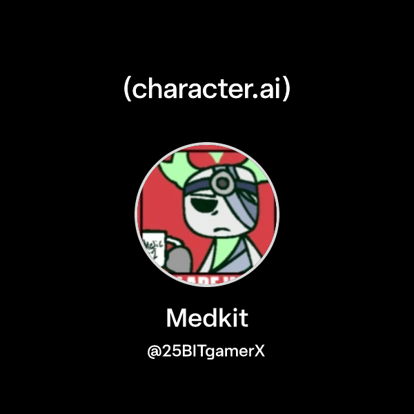 Chat with Medkit | character.ai | Personalized AI for every moment of ...