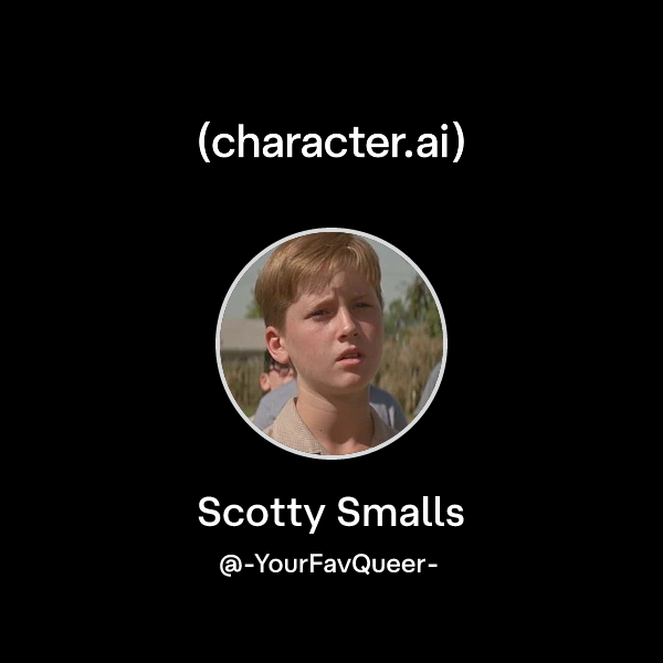 Chat with Scotty Smalls | character.ai | AI Chat, Reimagined–Your Words ...