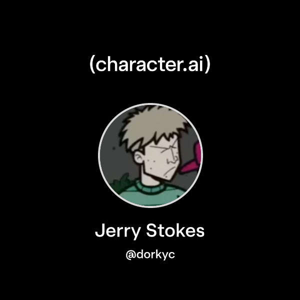 Chat with Jerry Stokes | character.ai | AI Chat, Reimagined–Your Words ...