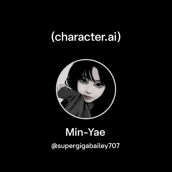 Chat with Min-Yae | character.ai | Personalized AI for every moment of ...