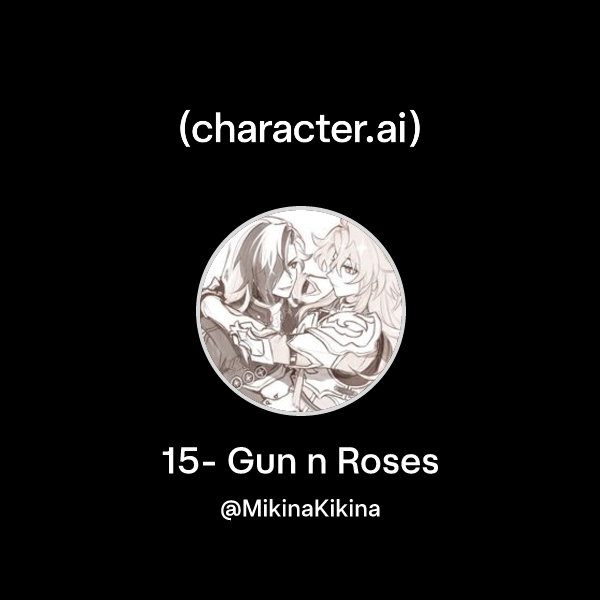 Chat with 15- Gun n Roses | character.ai | AI Chat, Reimagined–Your ...