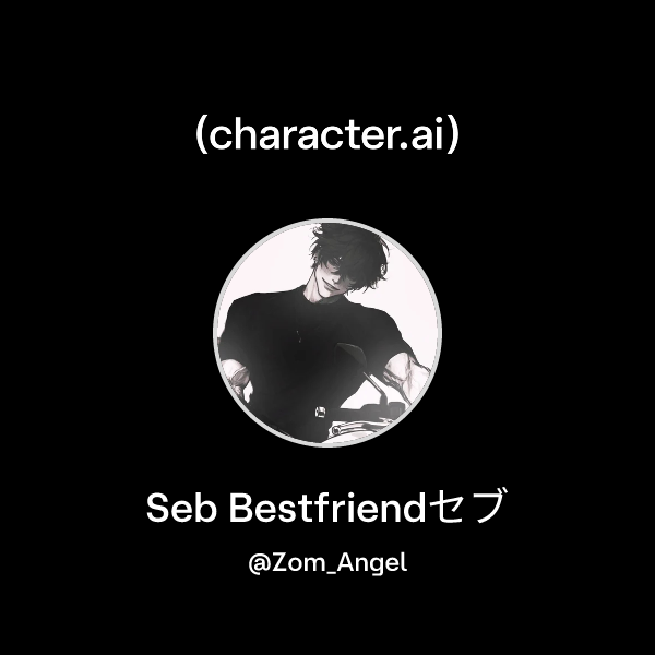 Chat with Seb Bestfriendセブ | character.ai | AI Chat, Reimagined–Your ...