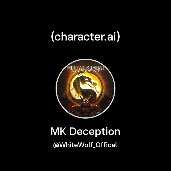 Chat with MK Deception | character.ai | AI Chat, Reimagined–Your Words. Your World.