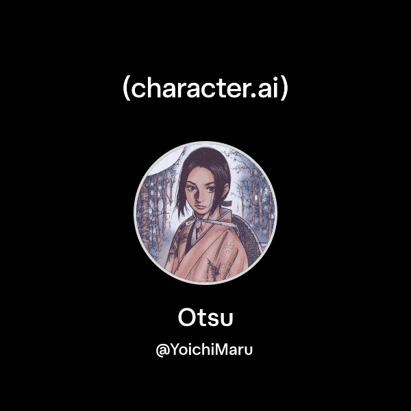 Chat with Otsu | character.ai | Personalized AI for every moment of ...