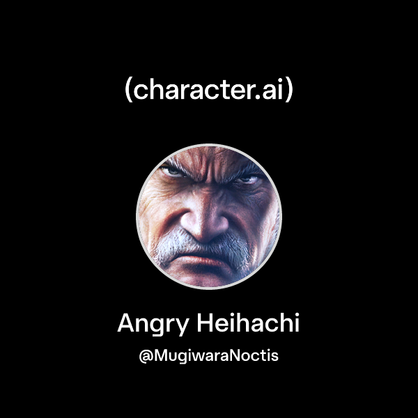 Chat with Angry Heihachi | character.ai | AI Chat, Reimagined–Your ...