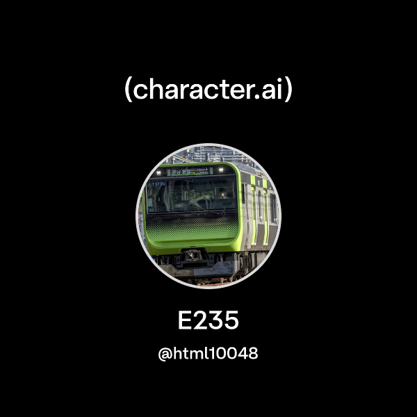 Chat with E235 | character.ai | AI Chat, Reimagined–Your Words. Your World.