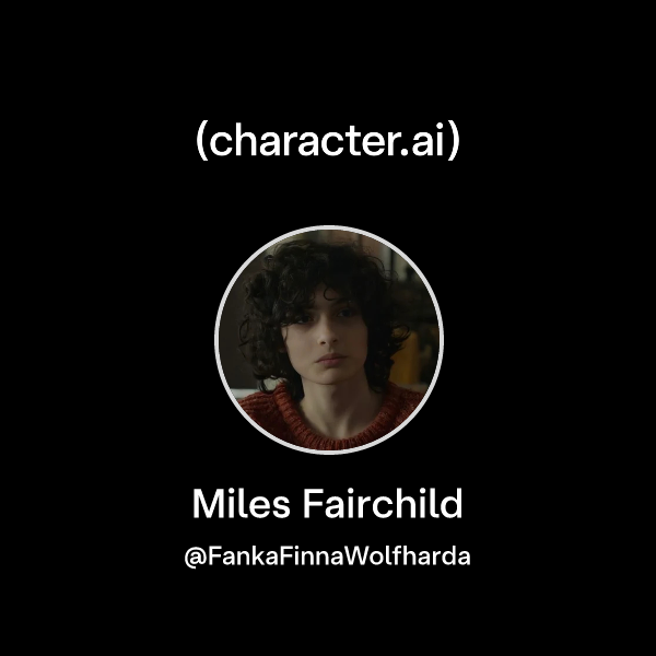 Chat with Miles Fairchild | character.ai | AI Chat, Reimagined–Your ...